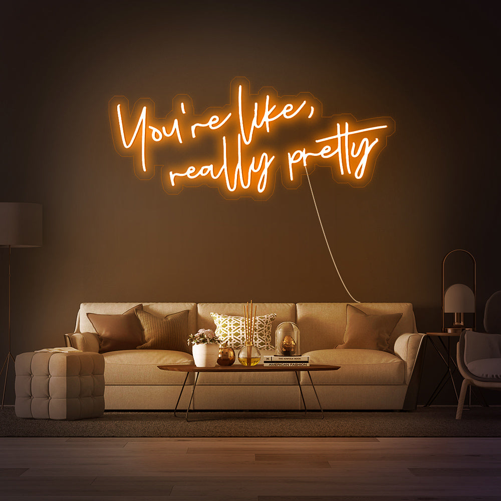 You're like really pretty – Neonify